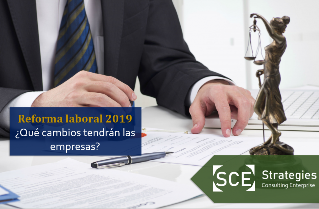 Reforma Laboral 2019 Puntos Clave Sce Fiscal